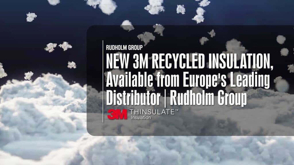 New 3M™ Thinsulate Insulation - Rudholm Group
